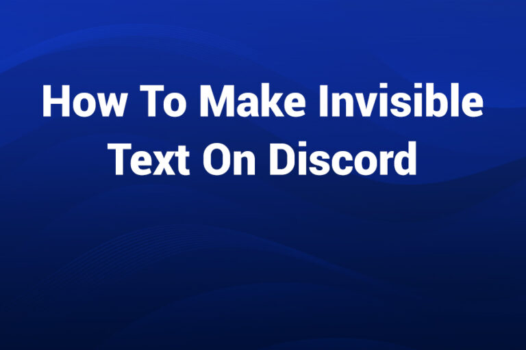 How to Make Invisible Text on Discord: Step-by-Step Guide